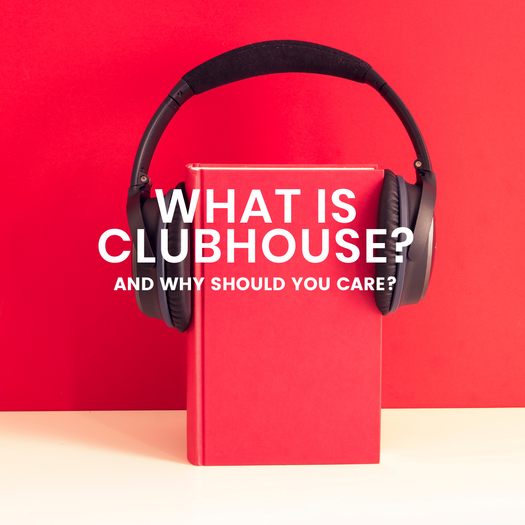 What Is Clubhouse & How Can I Use It To Market My business?